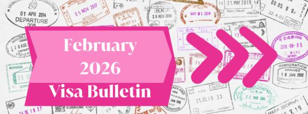 The February 2026 Visa Bulletin Explained - Garvish Immigration Law Group